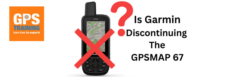 Is Garmin Discontinuing the GPSMAP 67 / 67i? | GPS Training